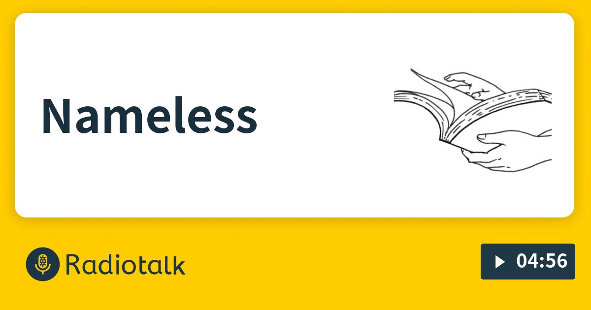 Nameless - - Radiotalk(ラジオトーク)